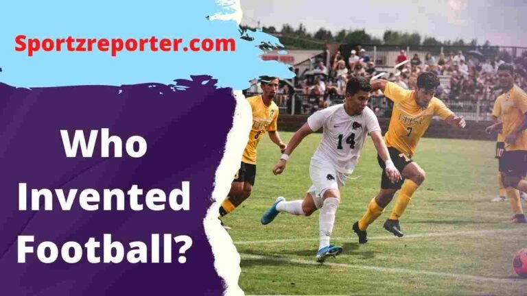 Who Invented Football? - Sportz Reporter